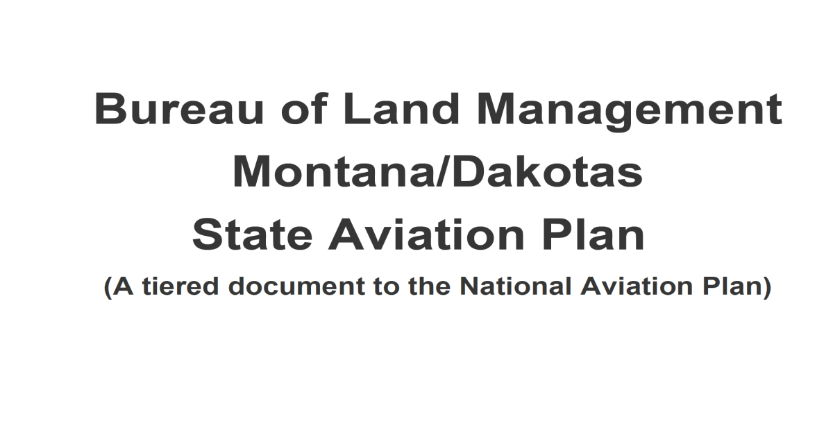 Bureau of Land Management Montana/Dakotas State Aviation Plan (A tiered document to the National ...